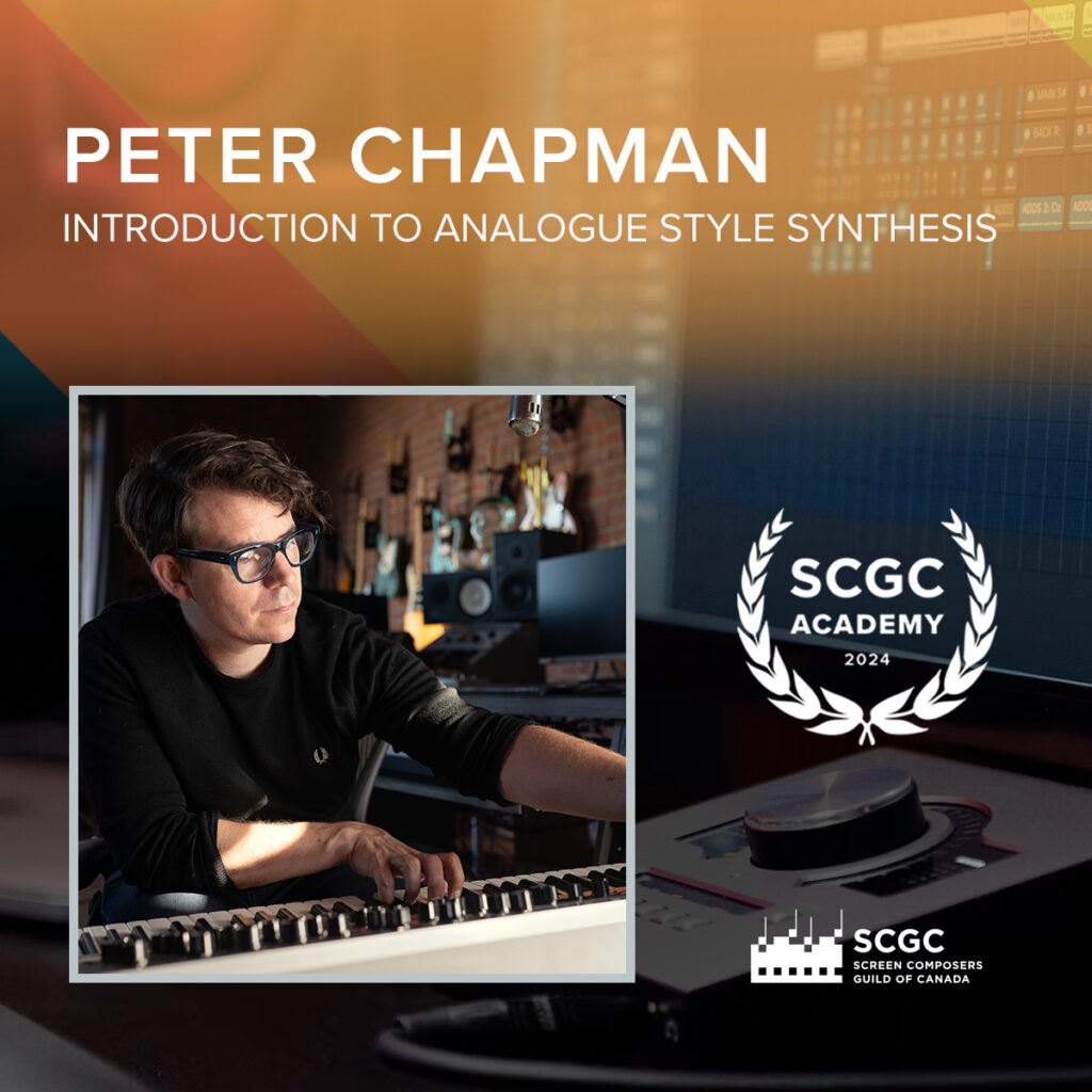 SCGC Academy - Peter Chapman: Introduction to Analogue Style Synthesis | Screen Composers Guild ...